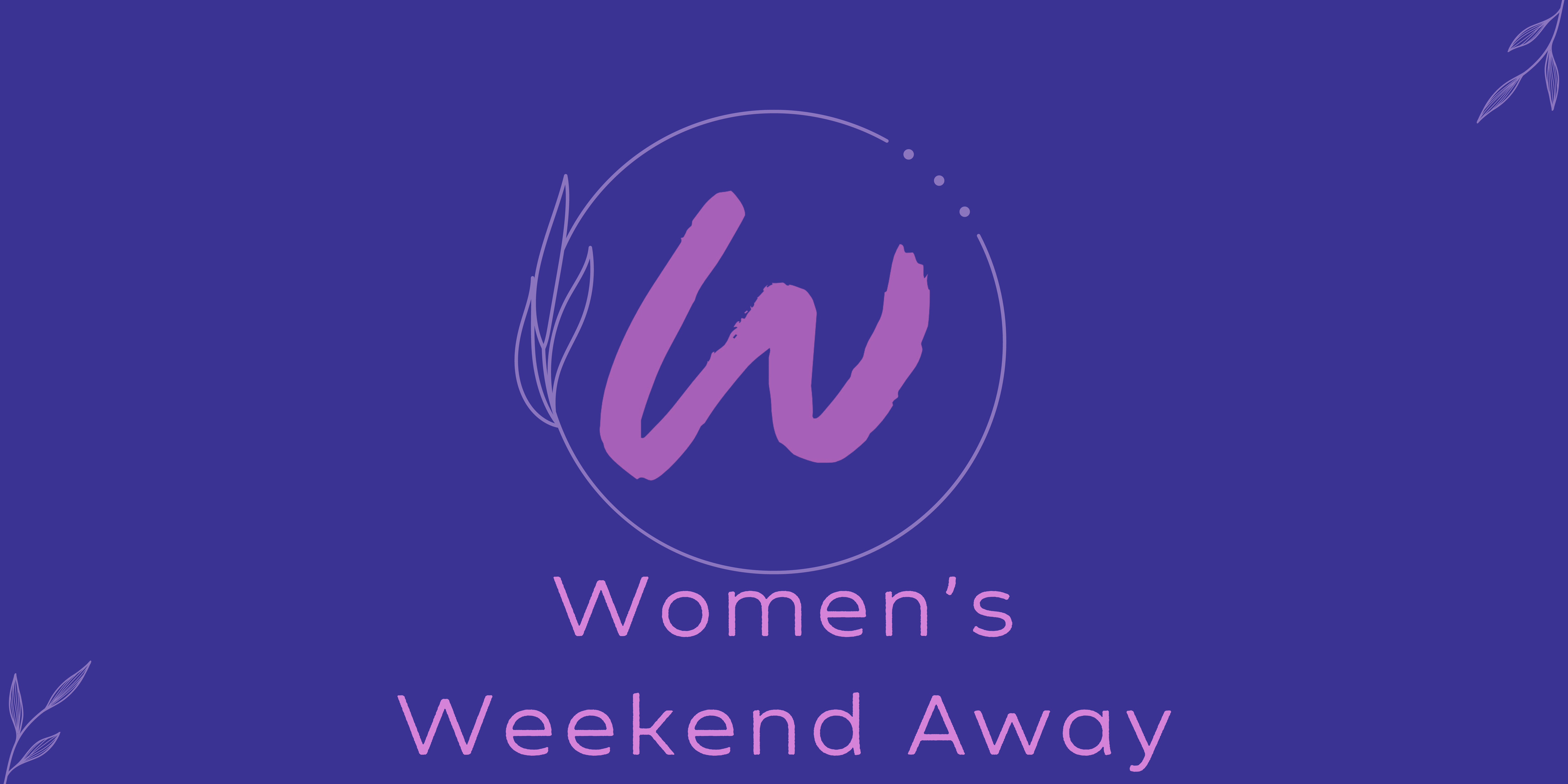 Women's Weekend Away